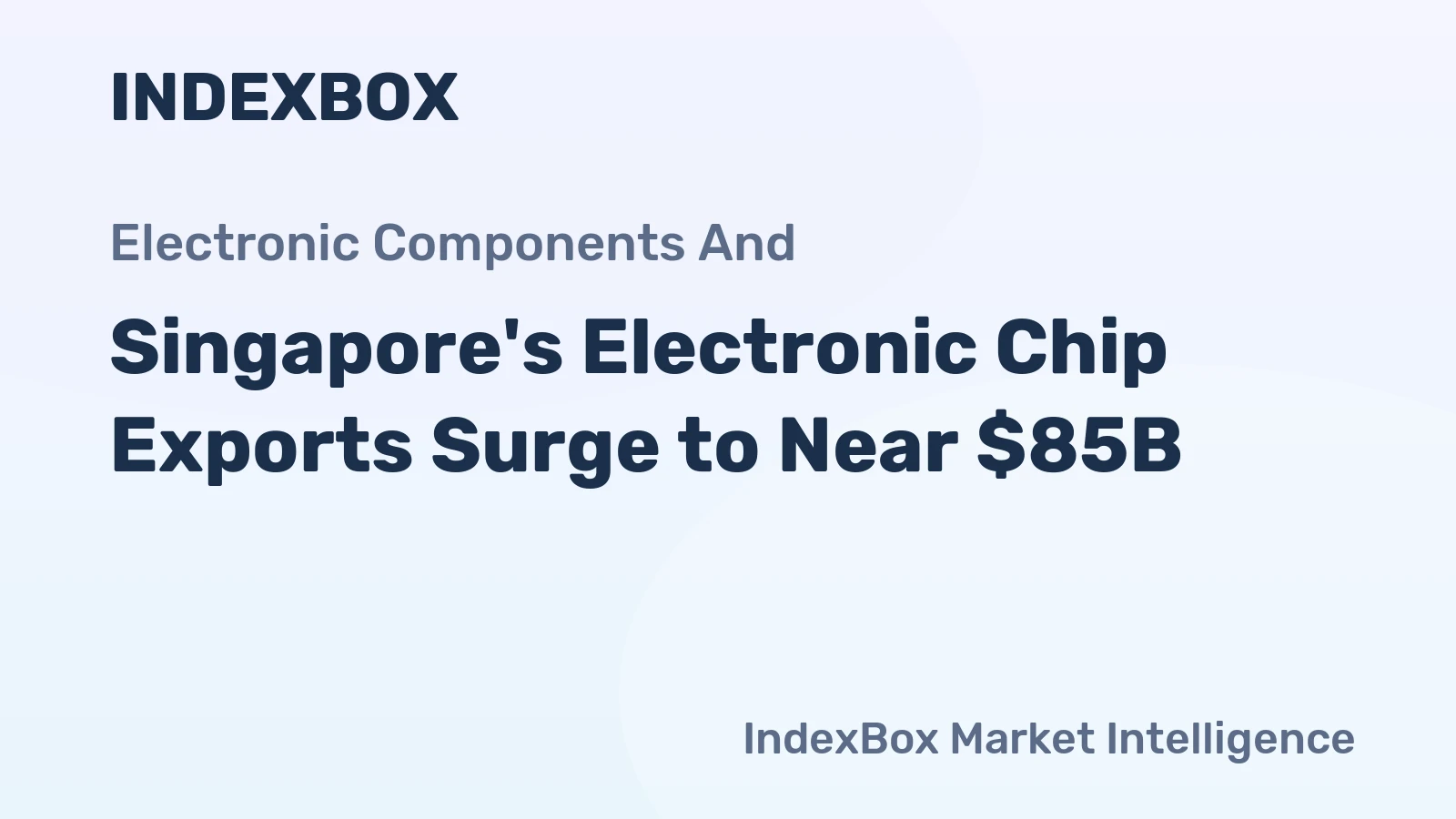 Singapore's Electronic Chip Exports Surge to Near $85B