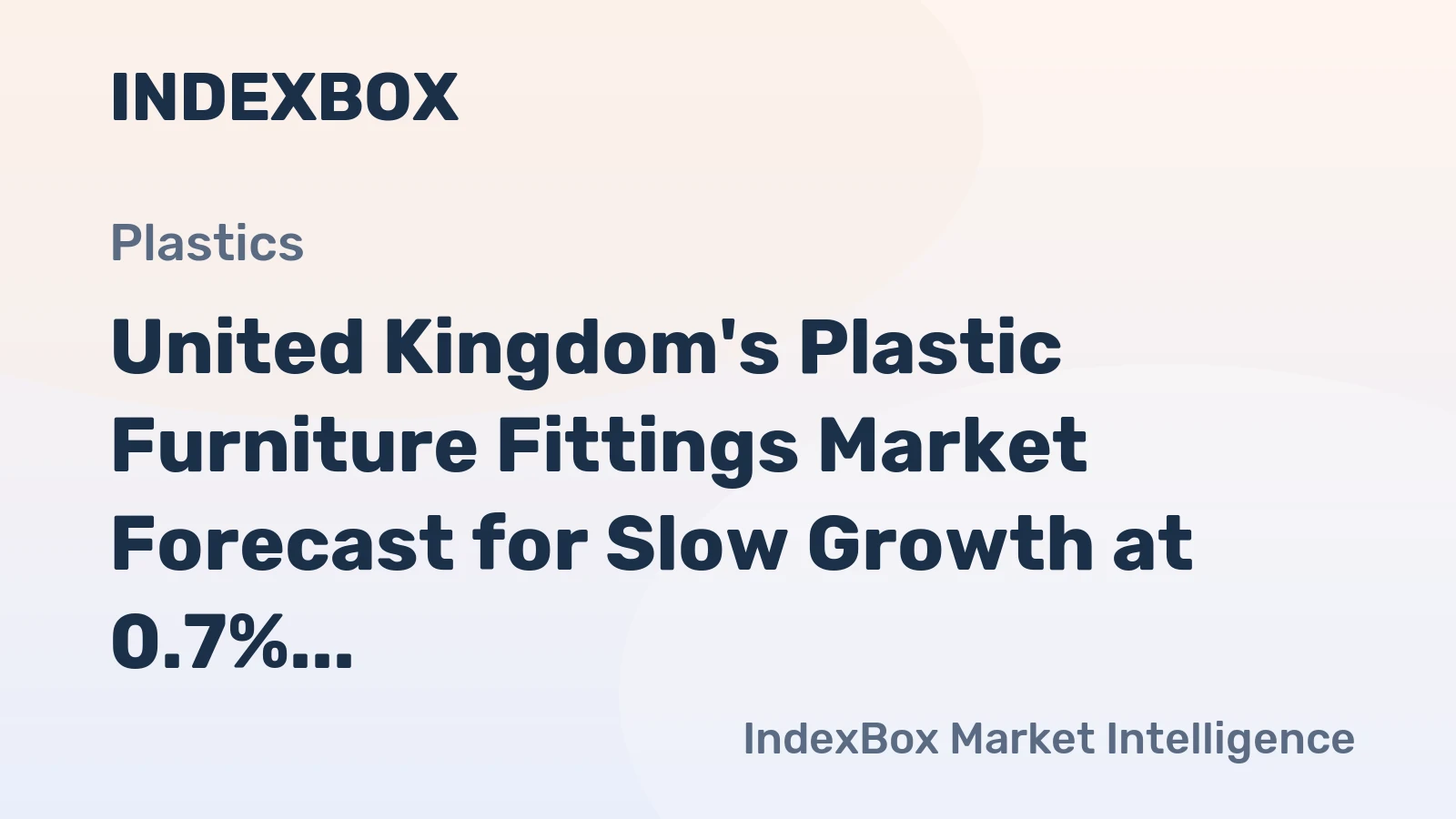 United Kingdom's Plastic Furniture Fittings Market Forecast for Slow Growth at 0.7% CAGR