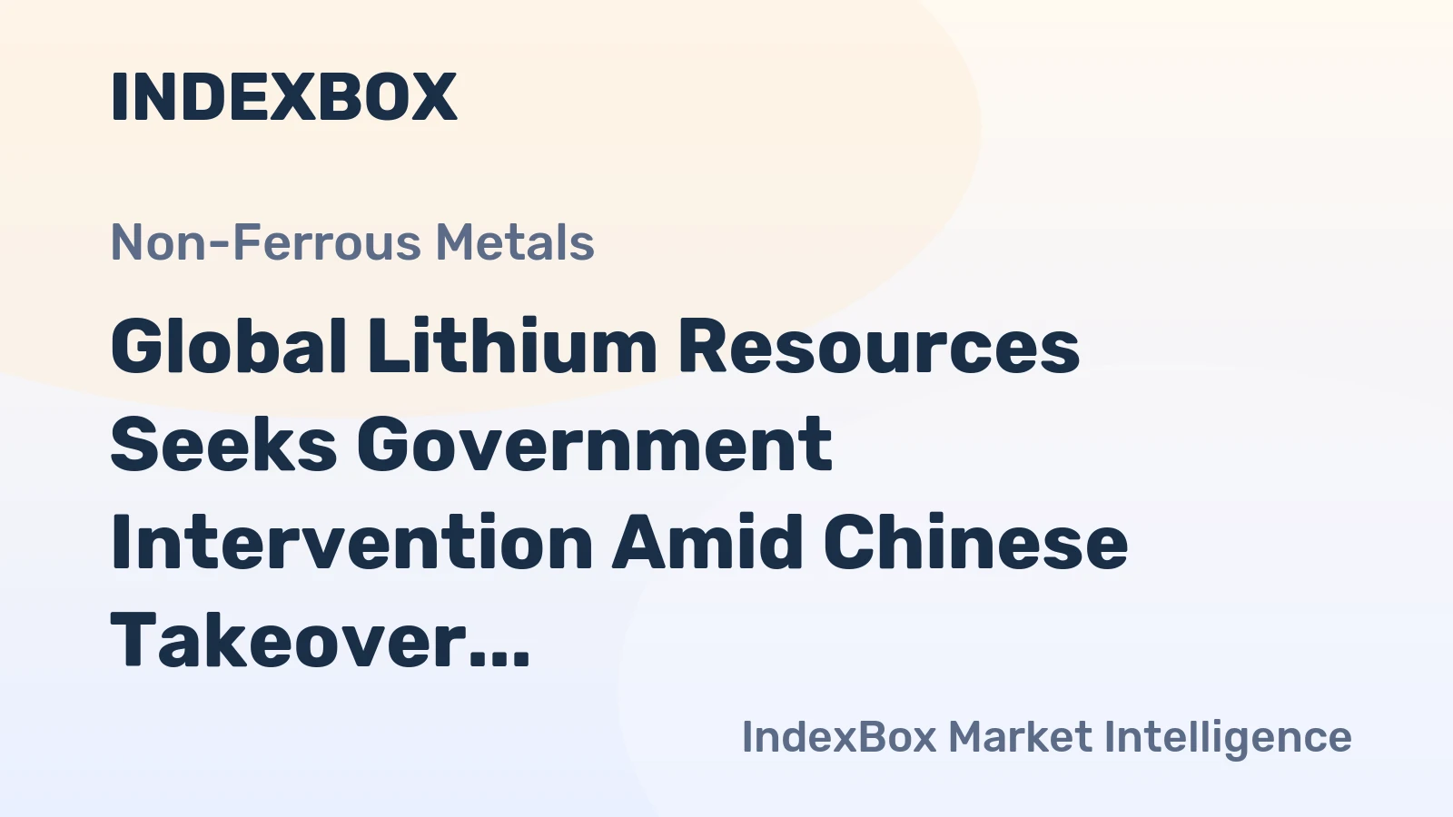 Global Lithium Resources Seeks Government Intervention Amid Chinese Takeover Concerns