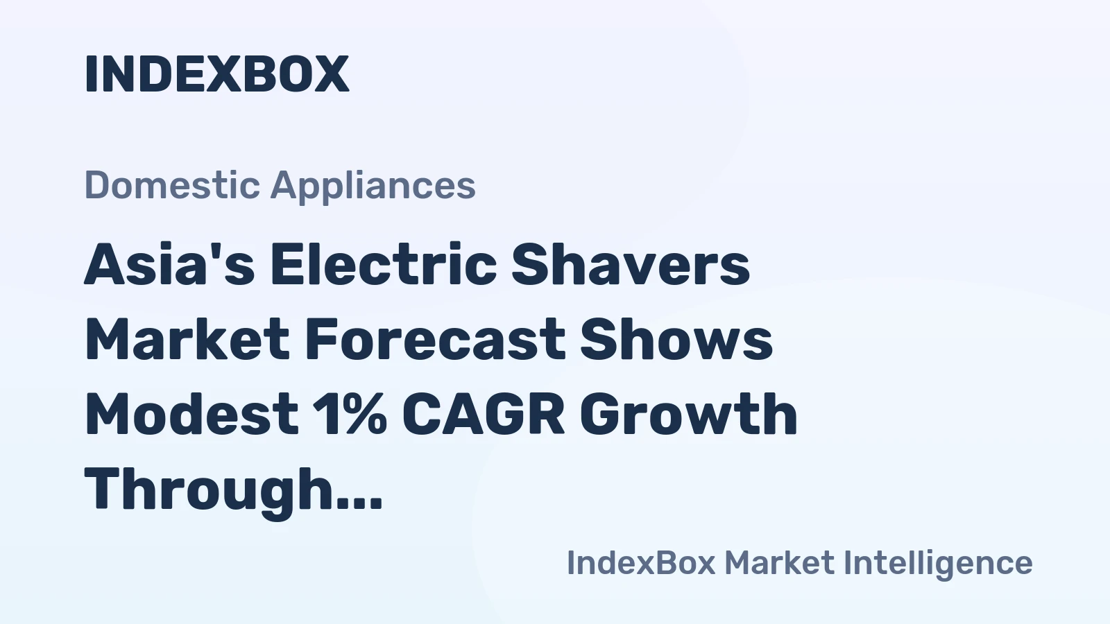 Asia's Electric Shavers Market Forecast Shows Modest 1% CAGR Growth Through 2035