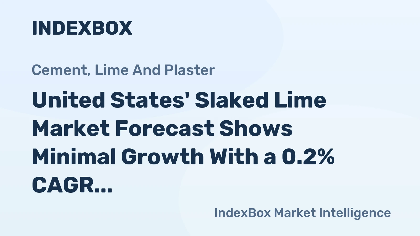 United States' Slaked Lime Market Forecast Shows Minimal Growth With a 0.2% CAGR in Value