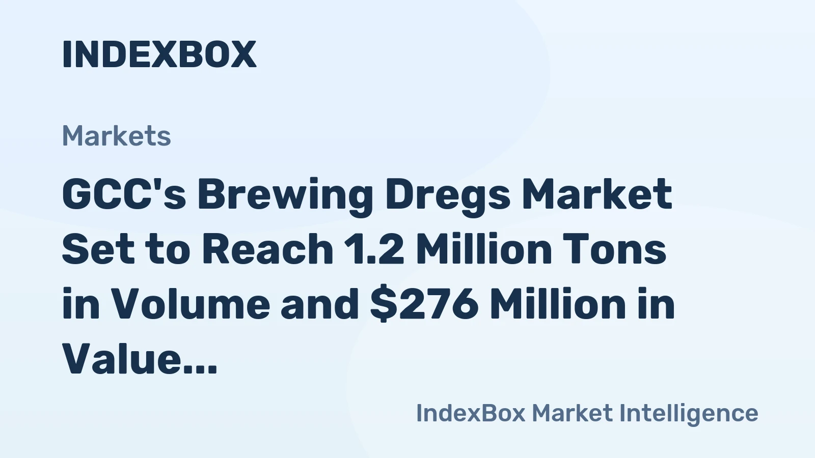 GCC's Brewing Dregs Market Set to Reach 1.2 Million Tons in Volume and $276 Million in Value