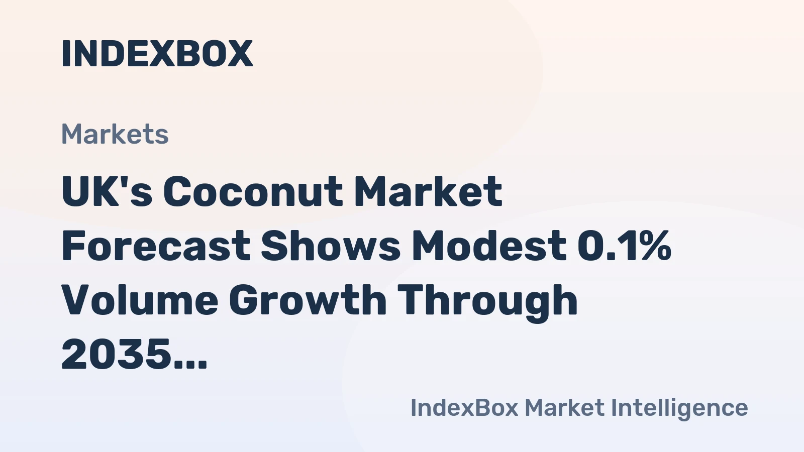 UK's Coconut Market Forecast Shows Modest 0.1% Volume Growth Through 2035