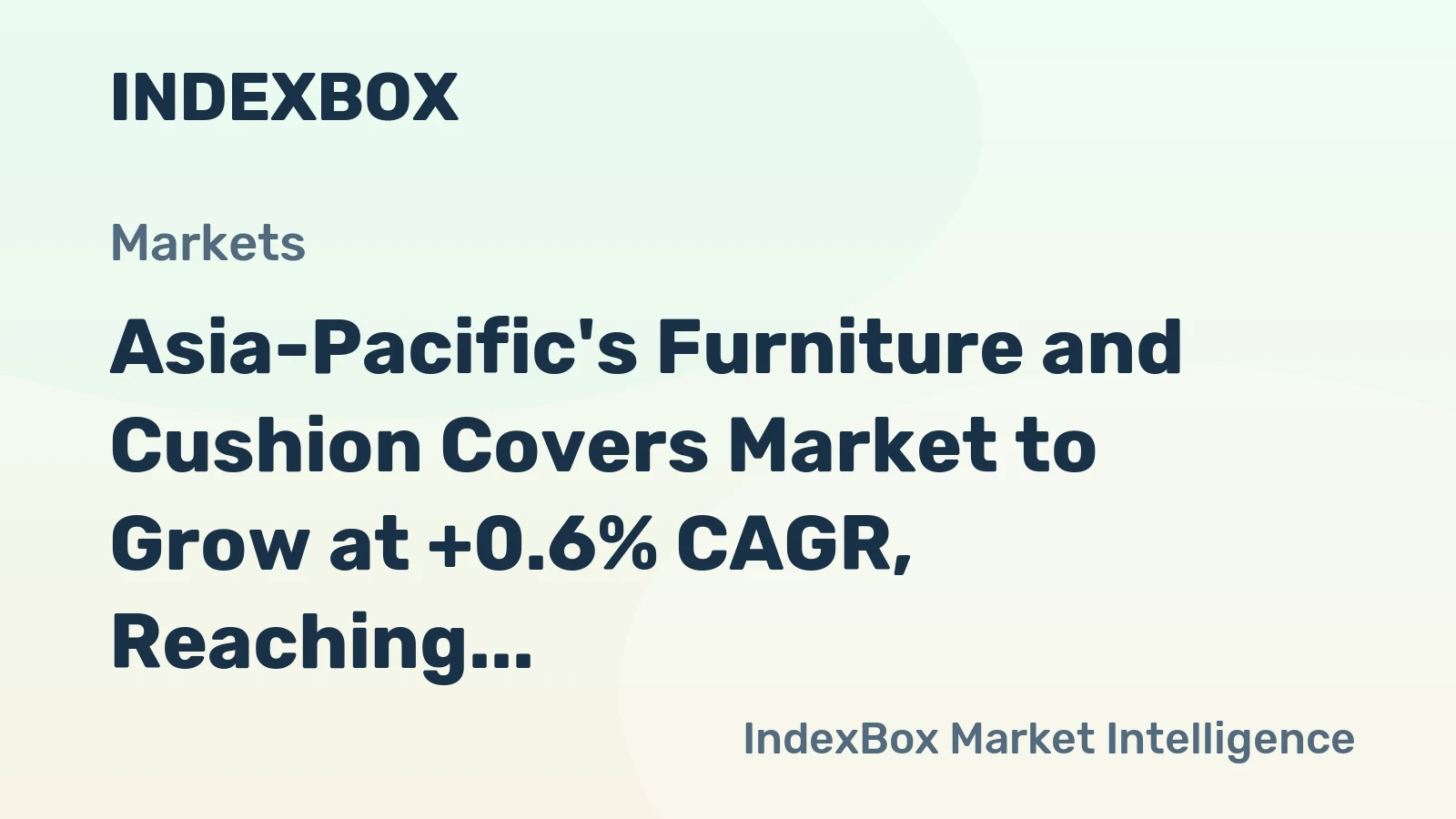 Asia-Pacific's Furniture and Cushion Covers Market to Grow at +0.6% CAGR, Reaching $12.3B by 2035