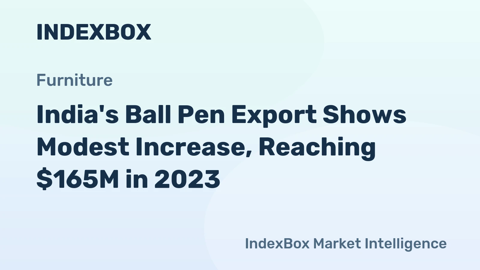 India's Ball Pen Export Shows Modest Increase, Reaching $165M in 2023