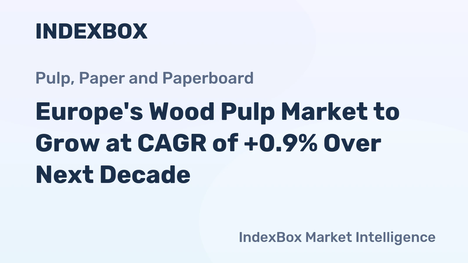 Europe's Wood Pulp Market to Grow at CAGR of +0.9% Over Next Decade