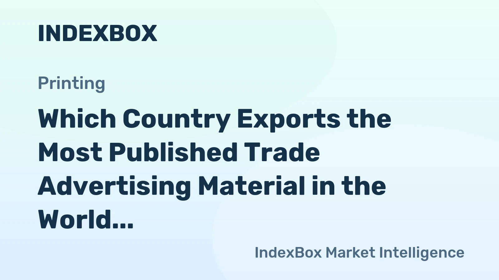 Which Country Exports the Most Published Trade Advertising Material in the World?