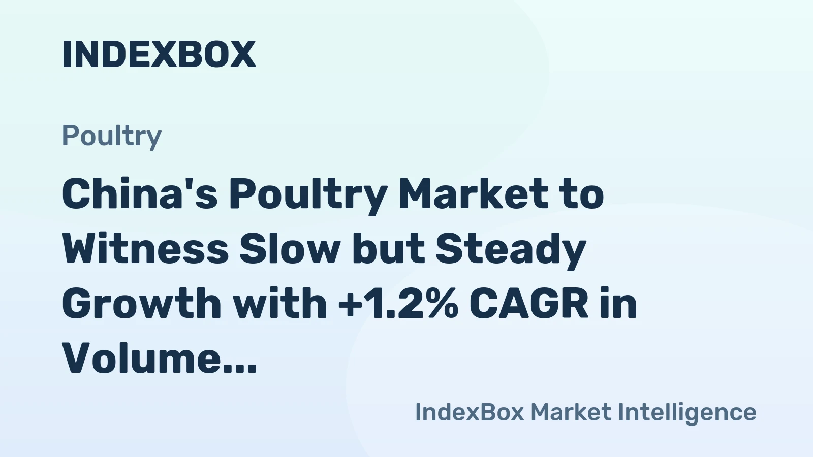 China's Poultry Market to Witness Slow but Steady Growth with +1.2% CAGR in Volume by 2035
