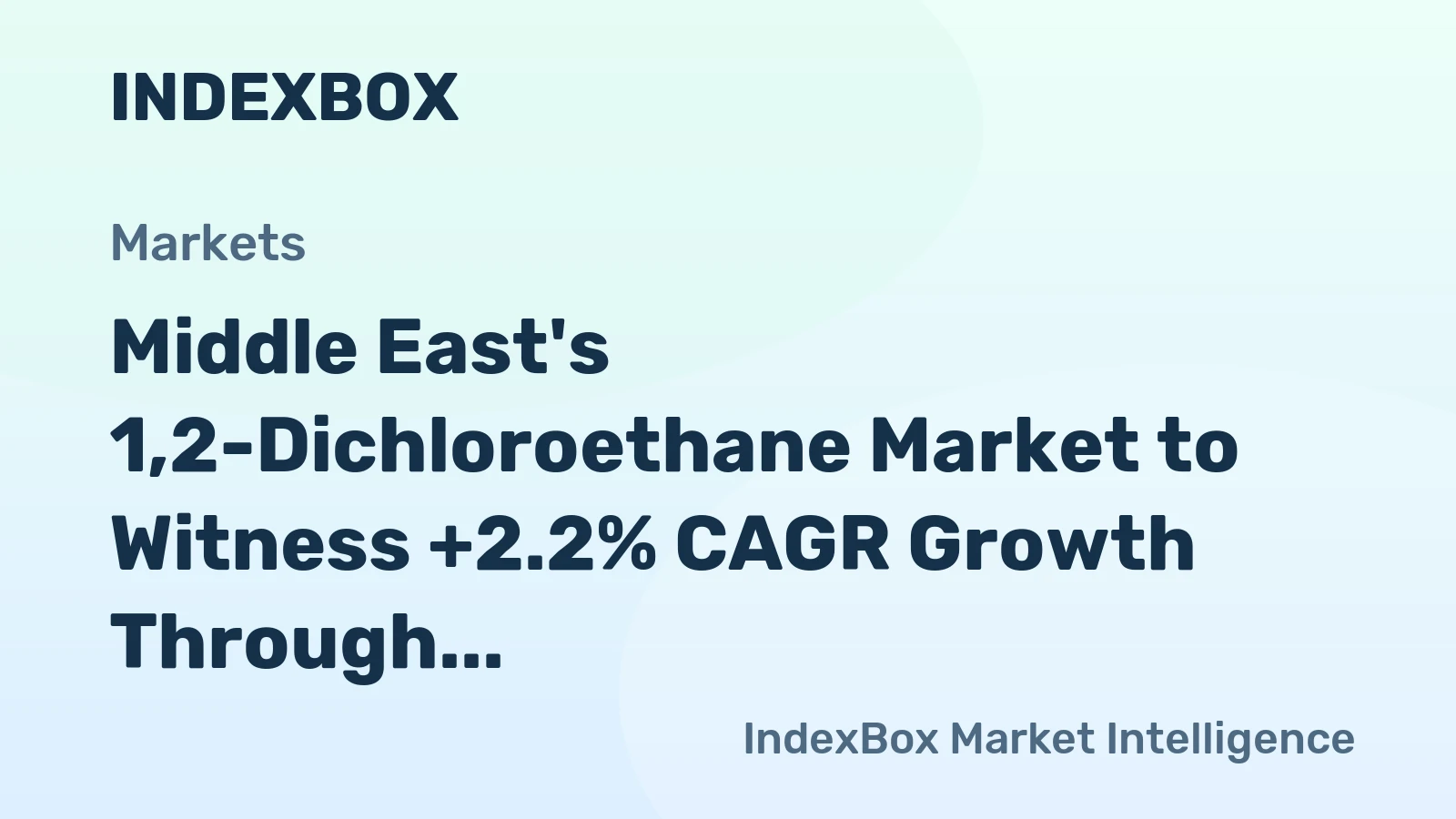 Middle East's 1,2-Dichloroethane Market to Witness +2.2% CAGR Growth Through 2035
