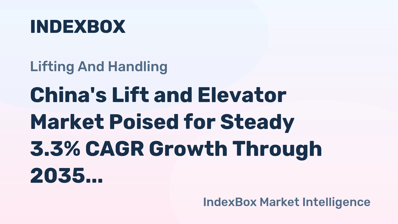China's Lift and Elevator Market Poised for Steady 3.3% CAGR Growth Through 2035
