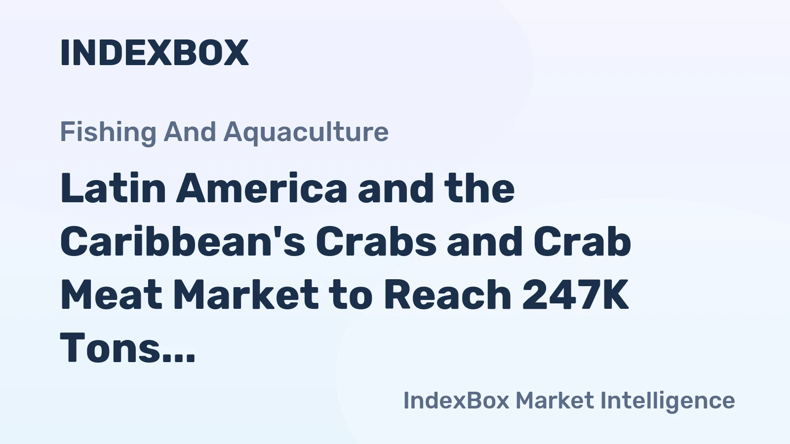Latin America and the Caribbean's Crabs and Crab Meat Market to Reach 247K Tons by 2035, Valued at $2.5B