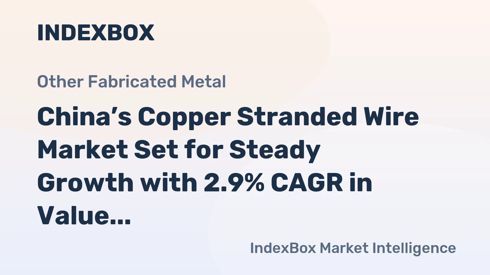 China’s Copper Stranded Wire Market Set for Steady Growth with 2.9% CAGR in Value