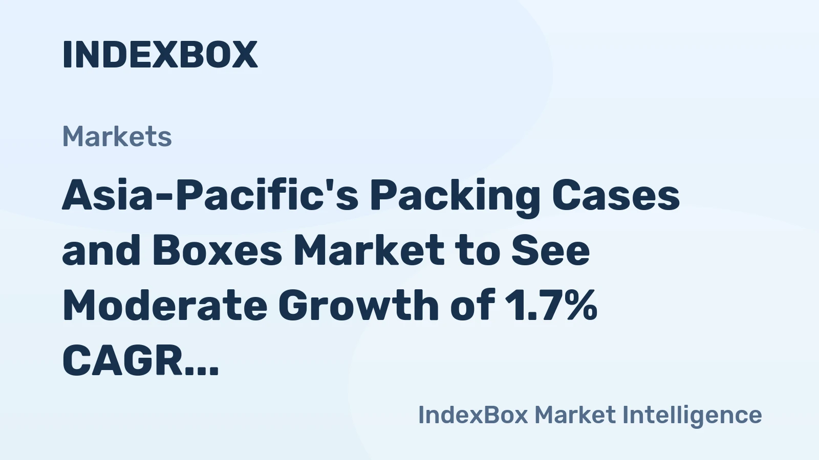 Asia-Pacific's Packing Cases and Boxes Market to See Moderate Growth of 1.7% CAGR, Reaching 4.9B Units by 2035