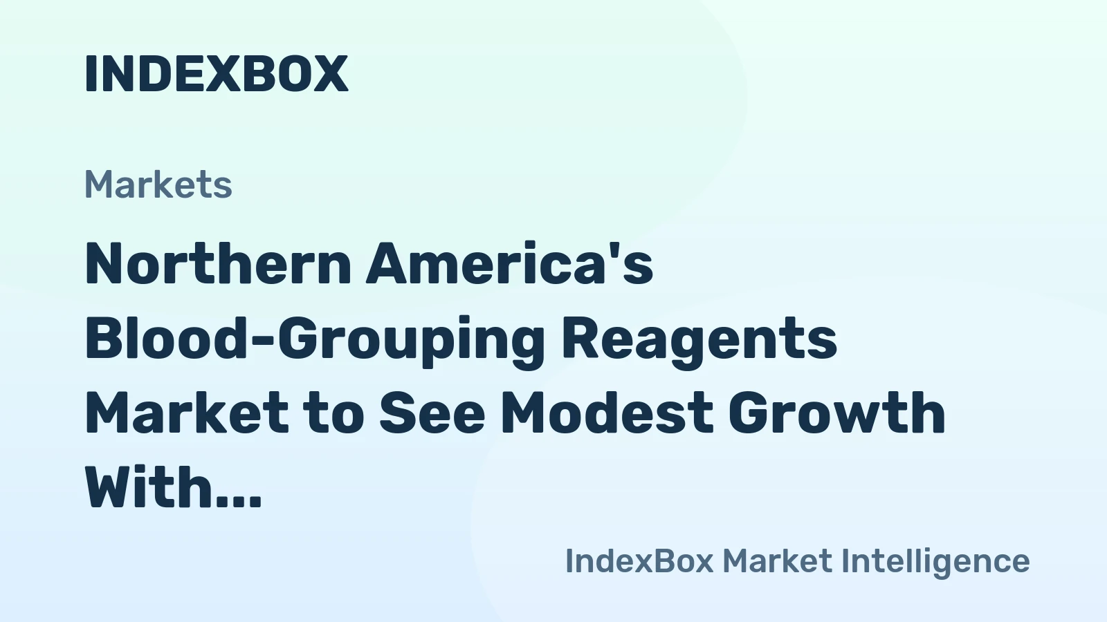 Northern America's Blood-Grouping Reagents Market to See Modest Growth With a 0.4% Volume CAGR Through 2035