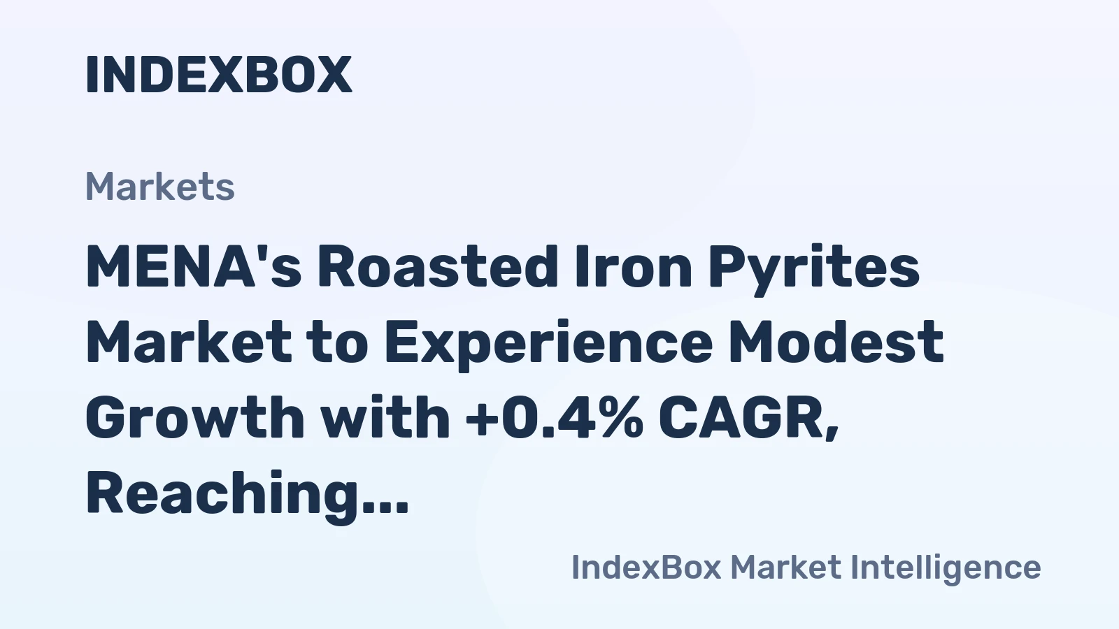 MENA's Roasted Iron Pyrites Market to Experience Modest Growth with +0.4% CAGR, Reaching $91M by 2035