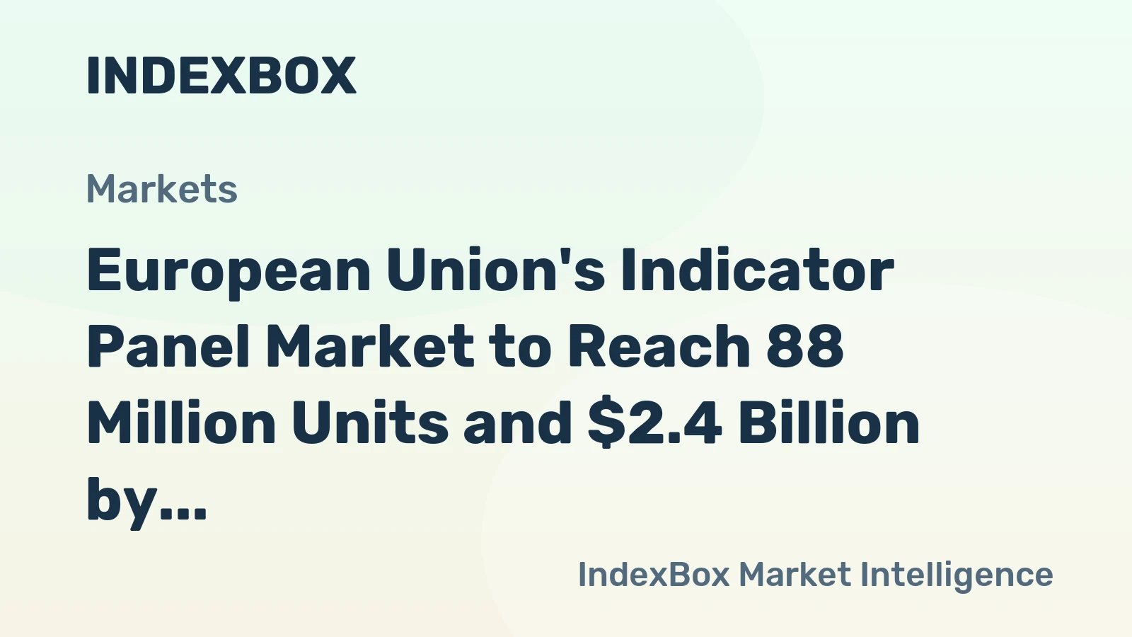 European Union's Indicator Panel Market to Reach 88 Million Units and $2.4 Billion by 2035