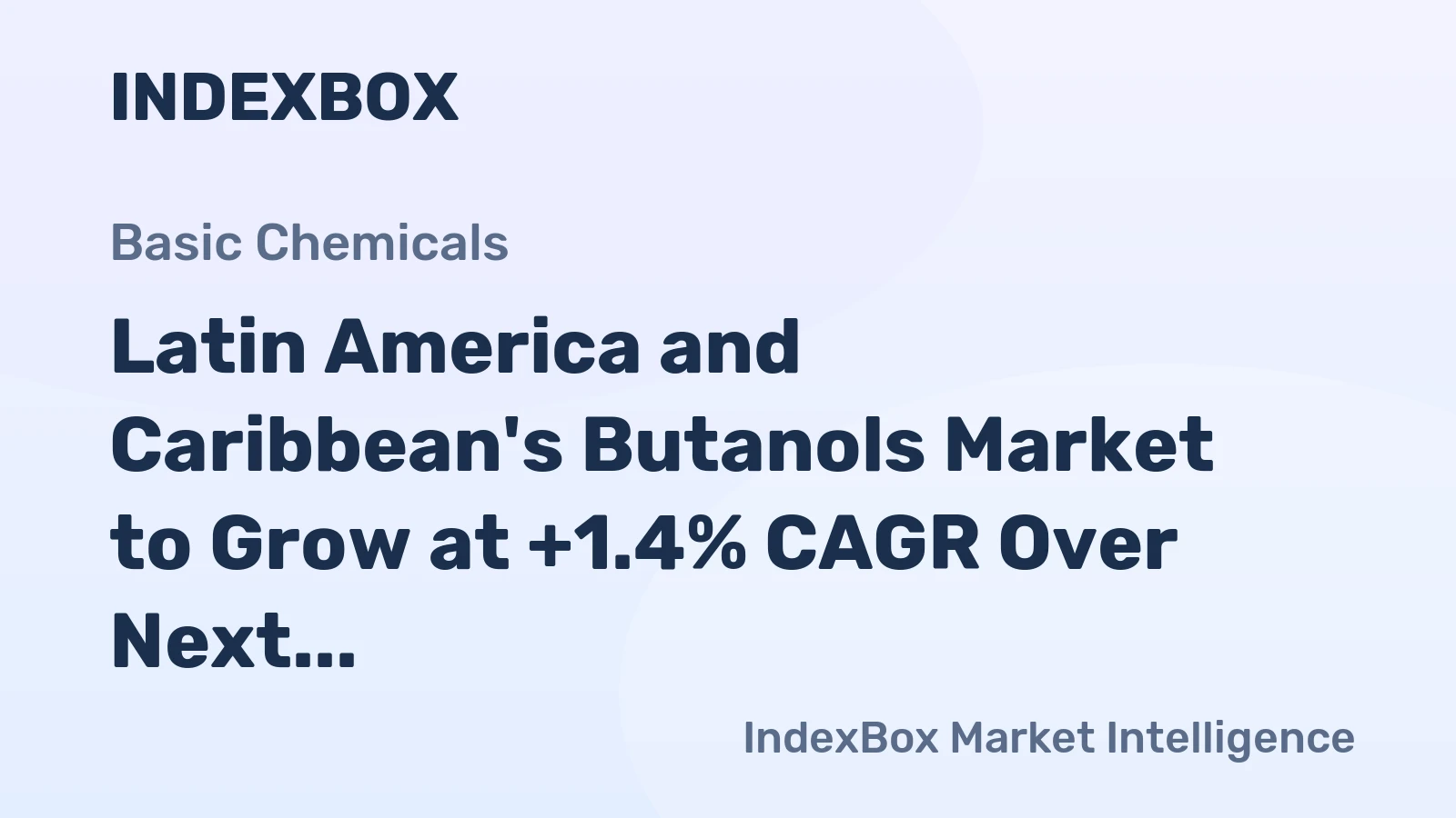 Latin America and Caribbean's Butanols Market to Grow at +1.4% CAGR Over Next Decade