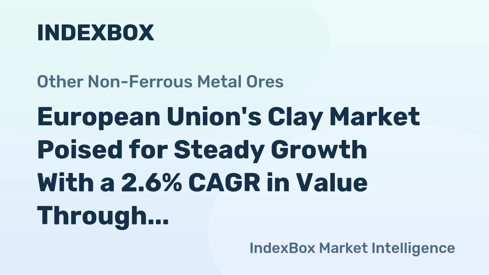 European Union's Clay Market Poised for Steady Growth With a 2.6% CAGR in Value Through 2035