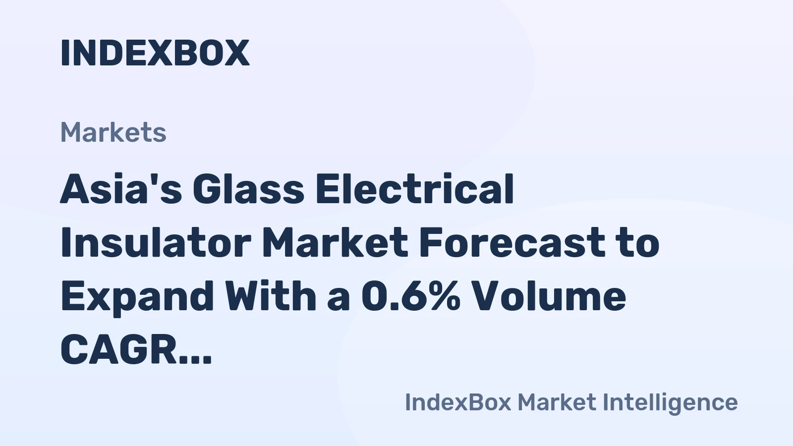 Asia's Glass Electrical Insulator Market Forecast to Expand With a 0.6% Volume CAGR Through 2035