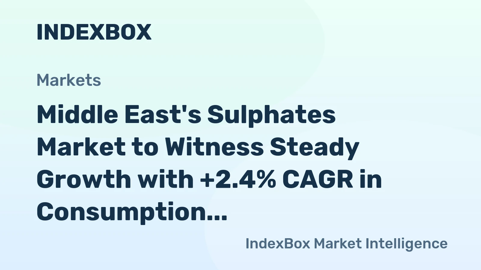Middle East's Sulphates Market to Witness Steady Growth with +2.4% CAGR in Consumption Trends