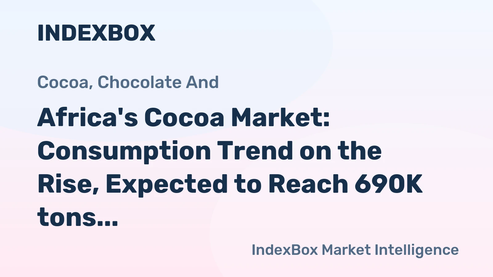 Africa's Cocoa Market: Consumption Trend on the Rise, Expected to Reach 690K tons by 2035 with a Value of $2.4B