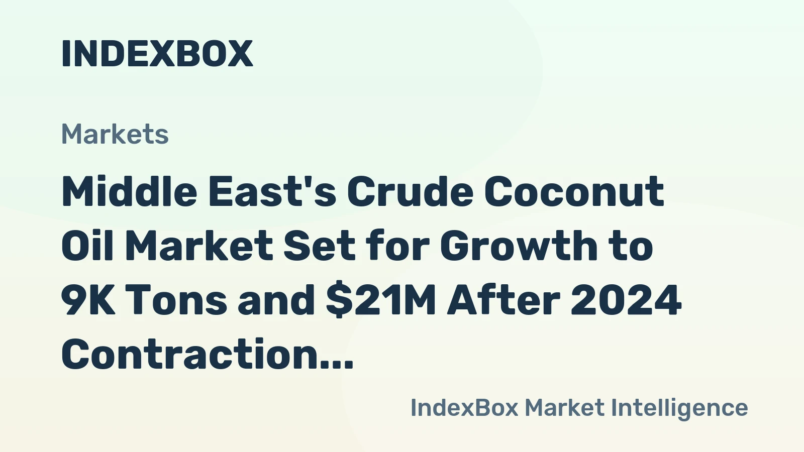 Middle East's Crude Coconut Oil Market Set for Growth to 9K Tons and $21M After 2024 Contraction