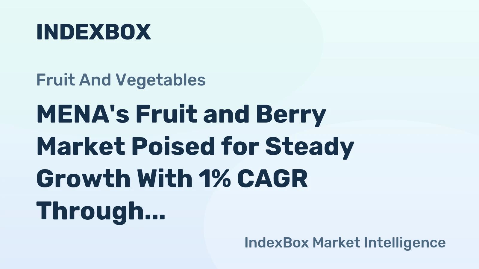 MENA's Fruit and Berry Market Poised for Steady Growth With 1% CAGR Through 2035