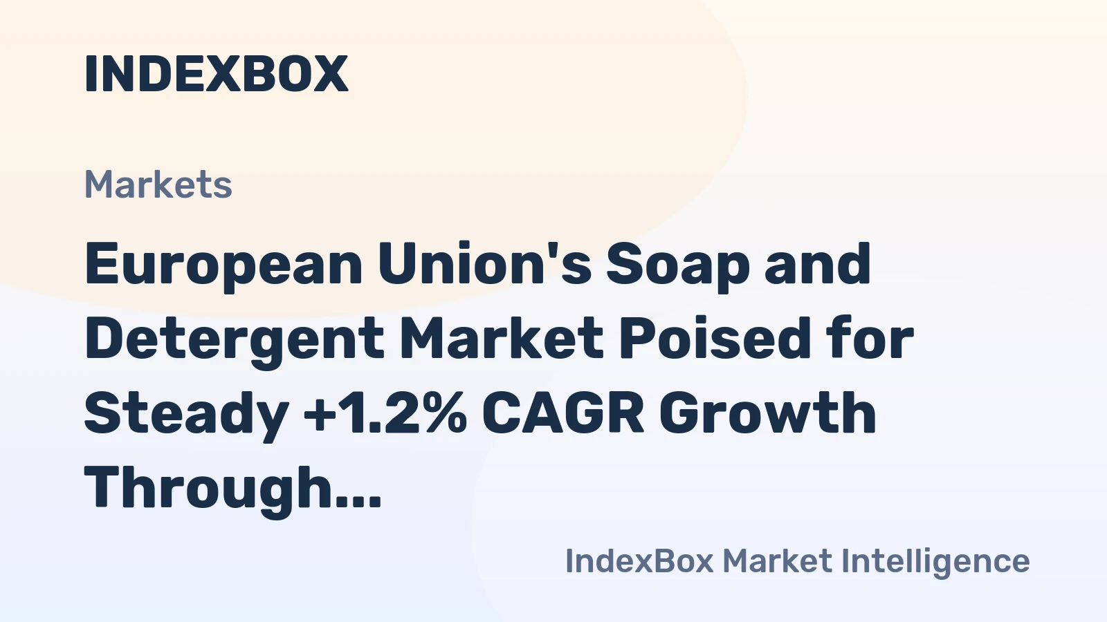 European Union's Soap and Detergent Market Poised for Steady +1.2% CAGR Growth Through 2035
