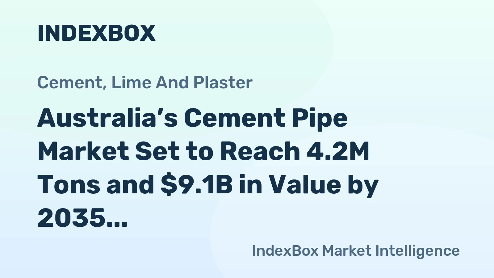 Australia’s Cement Pipe Market Set to Reach 4.2M Tons and $9.1B in Value by 2035