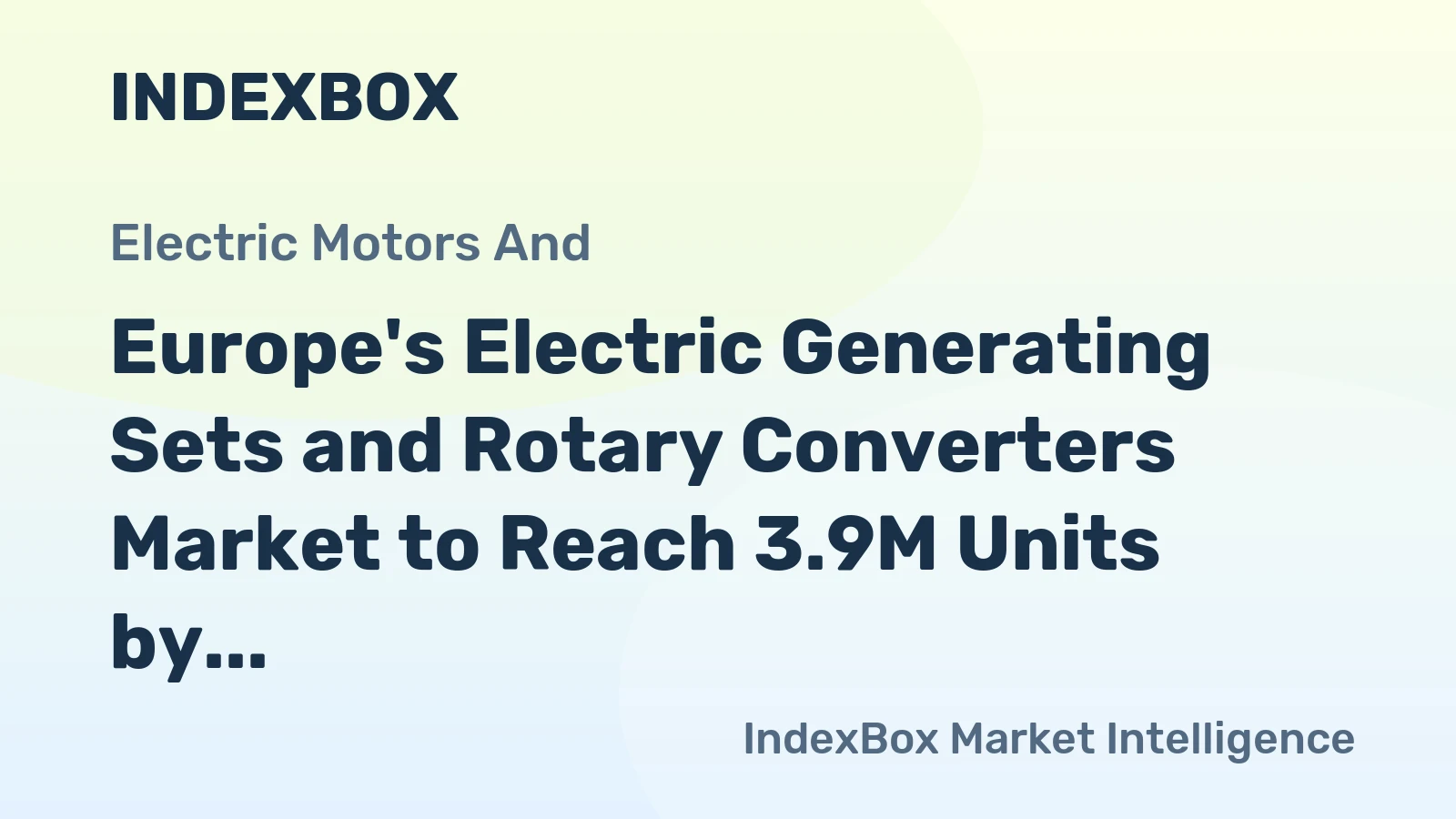 Europe's Electric Generating Sets and Rotary Converters Market to Reach 3.9M Units by 2035, Valued at $12.1B