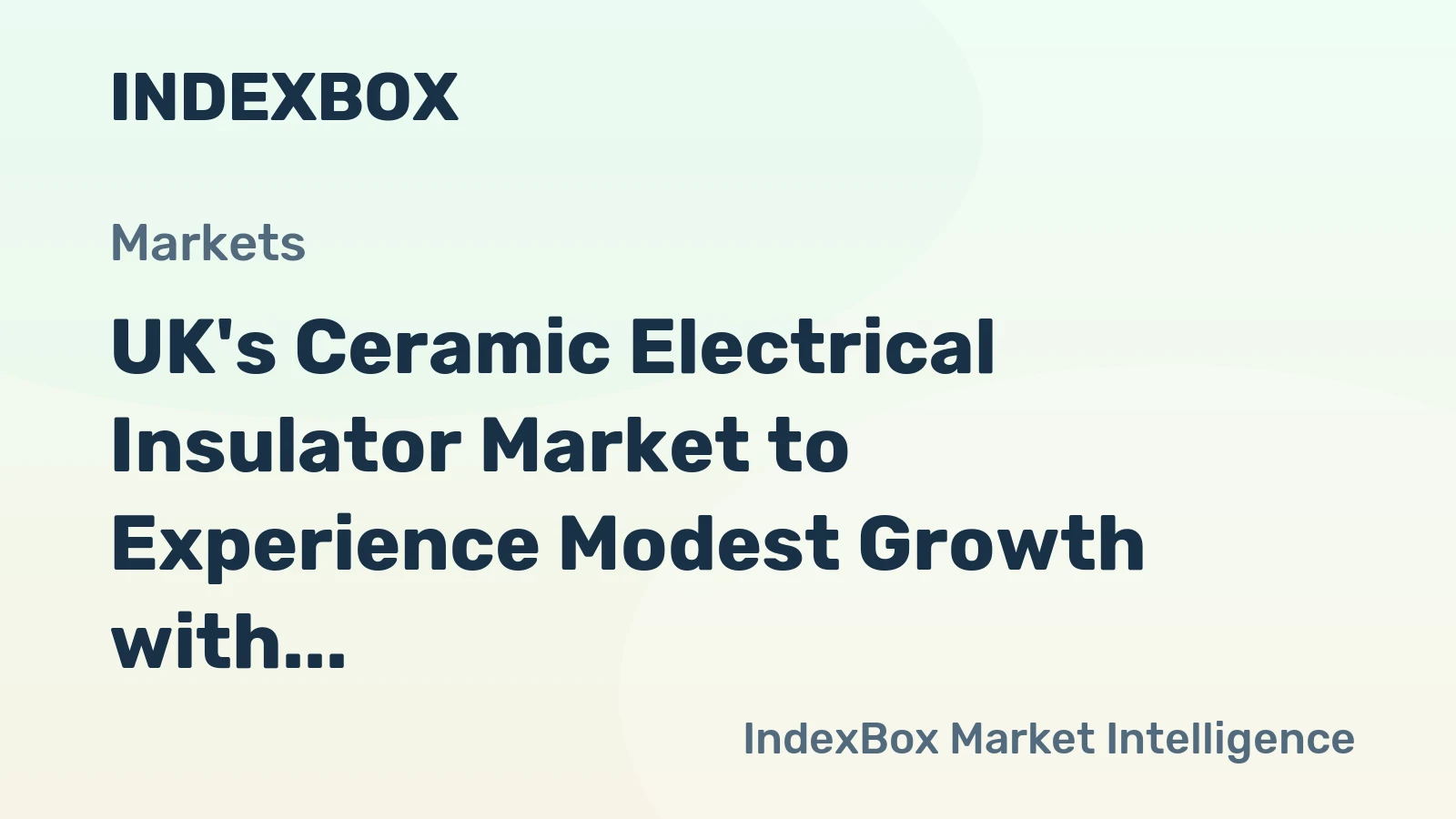 UK's Ceramic Electrical Insulator Market to Experience Modest Growth with a CAGR of +1.2% over Next Decade