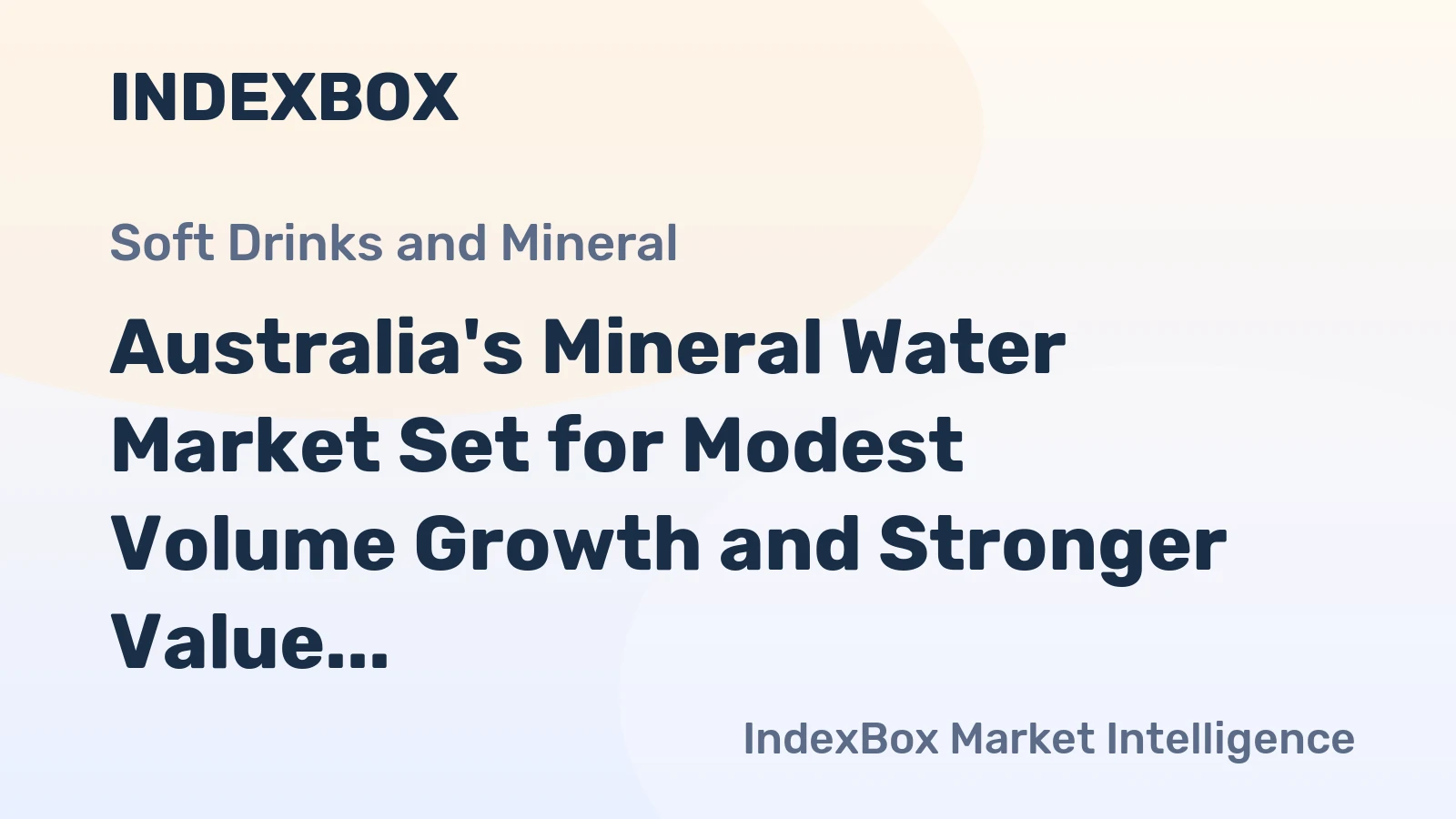 Australia's Mineral Water Market Set for Modest Volume Growth and Stronger Value Increase to 2035