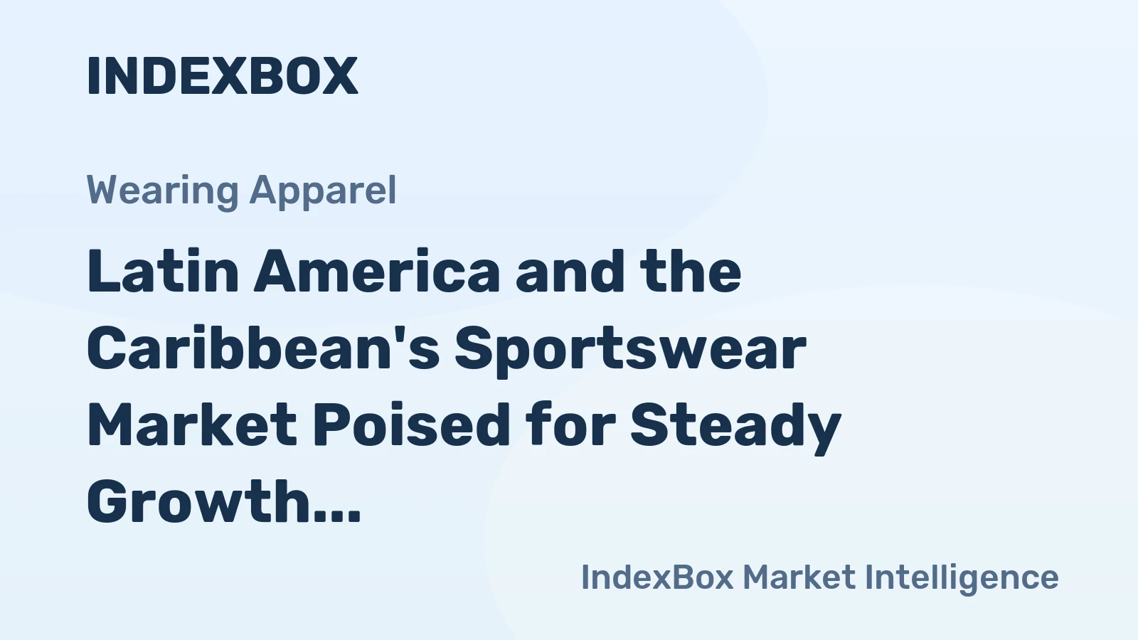 Latin America and the Caribbean's Sportswear Market Poised for Steady Growth with 1.9% CAGR