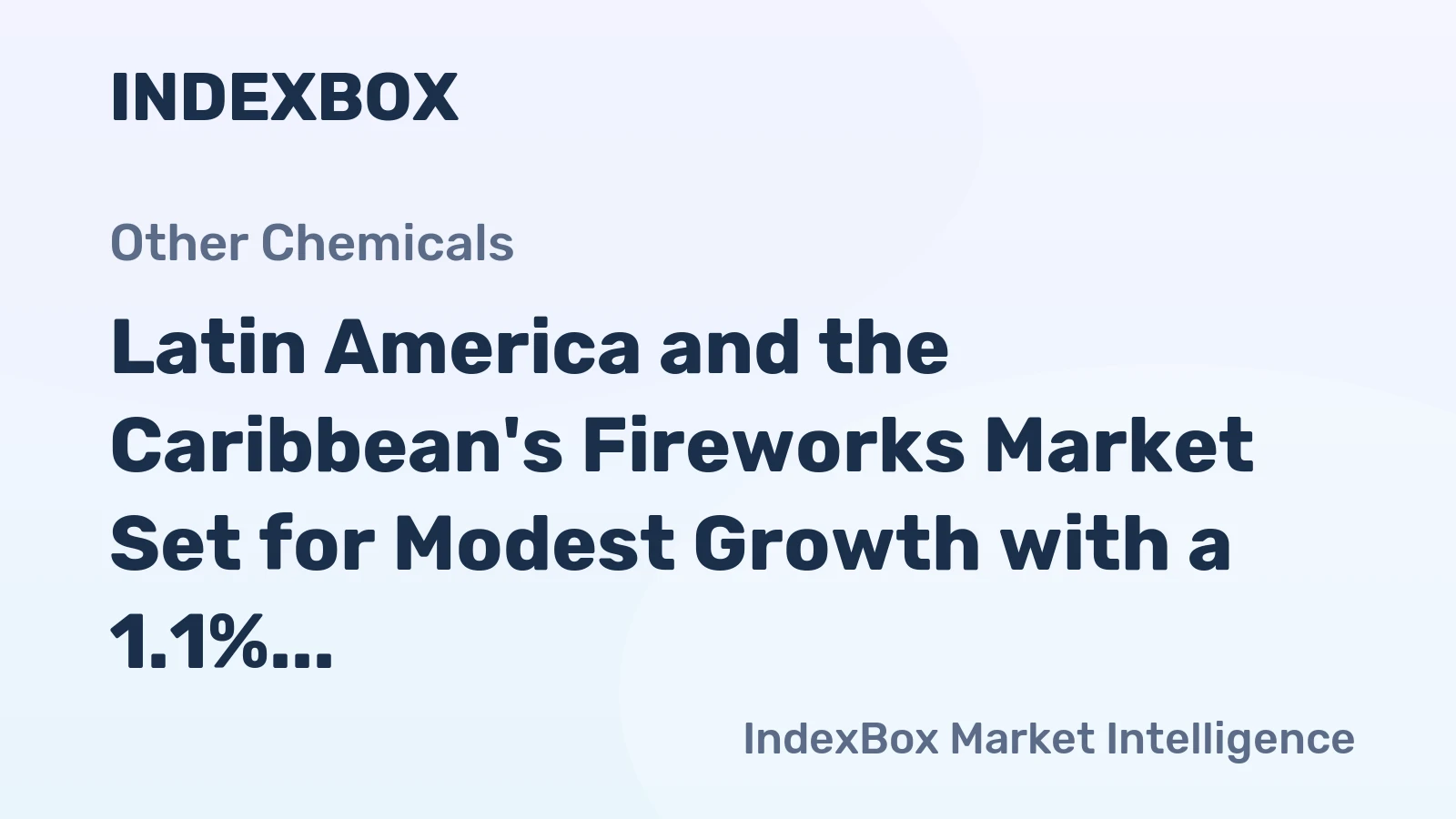 Latin America and the Caribbean's Fireworks Market Set for Modest Growth with a 1.1% CAGR