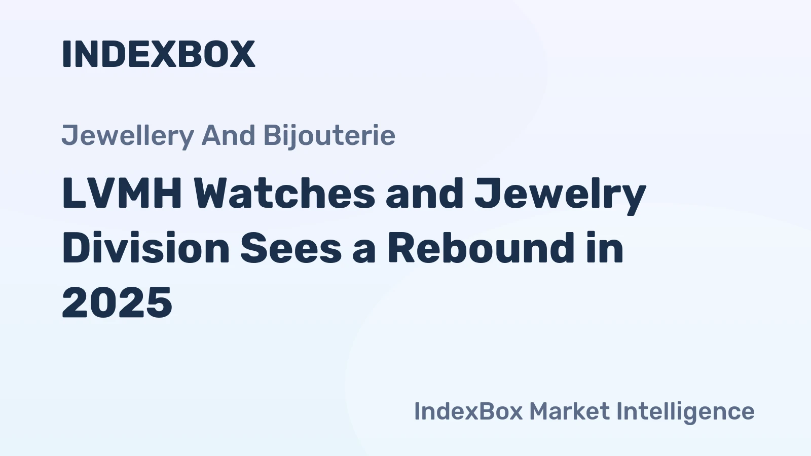 LVMH Watches and Jewelry Division Sees a Rebound in 2025