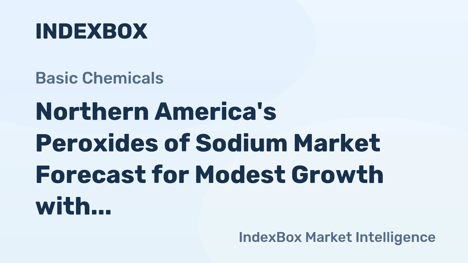 Northern America's Peroxides of Sodium Market Forecast for Modest Growth with a +2.8% Value CAGR
