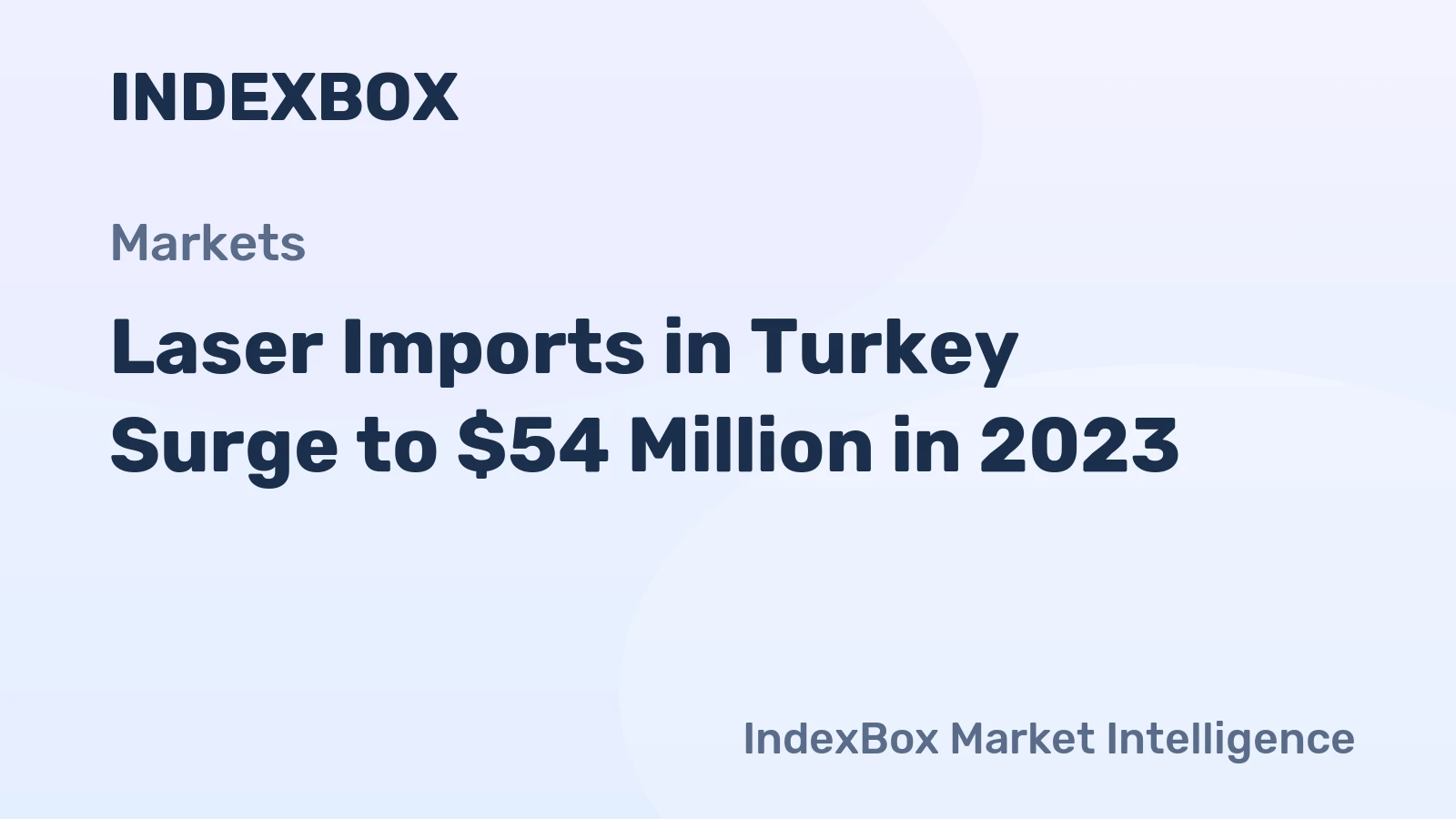Laser Imports in Turkey Surge to $54 Million in 2023