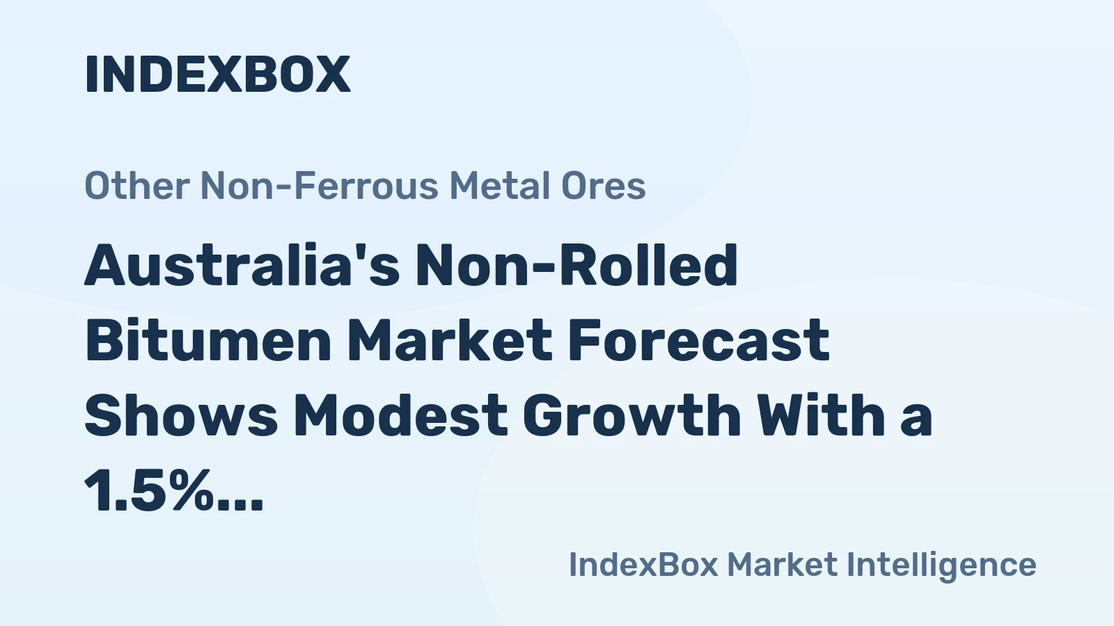 Australia's Non-Rolled Bitumen Market Forecast Shows Modest Growth With a 1.5% Volume CAGR