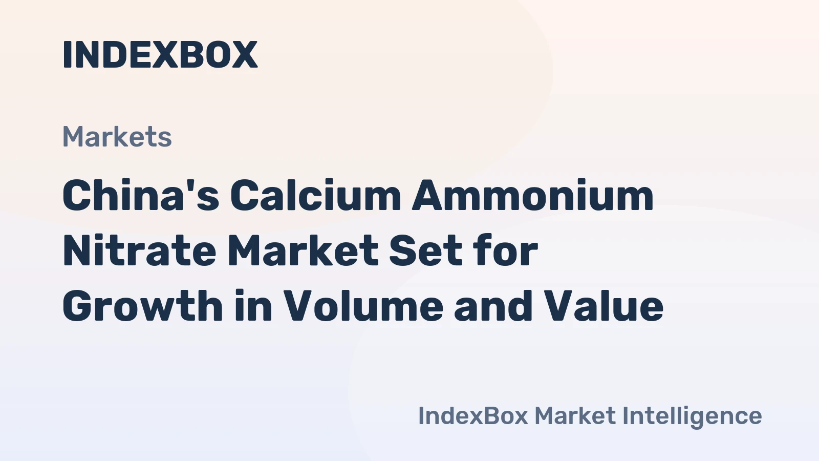 China's Calcium Ammonium Nitrate Market Set for Growth in Volume and Value