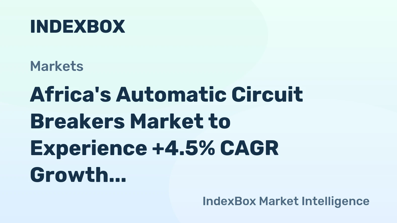 Africa's Automatic Circuit Breakers Market to Experience +4.5% CAGR Growth Over Next Decade, Reaching $1.4B by 2035