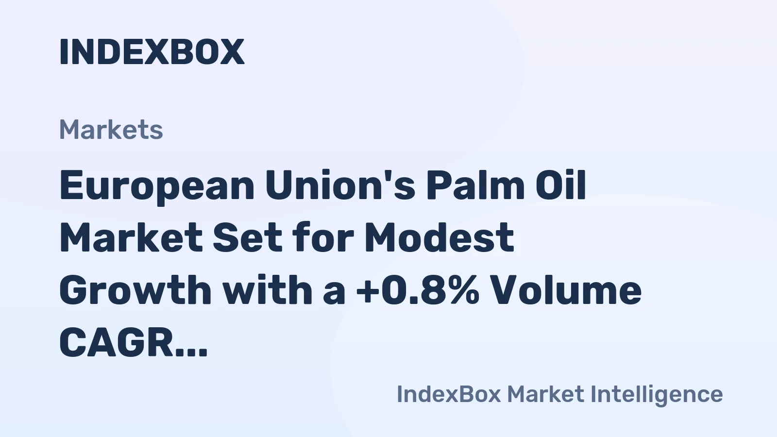 European Union's Palm Oil Market Set for Modest Growth with a +0.8% Volume CAGR Through 2035