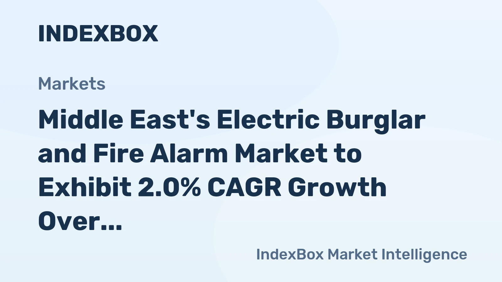 Middle East's Electric Burglar and Fire Alarm Market to Exhibit 2.0% CAGR Growth Over Next Decade