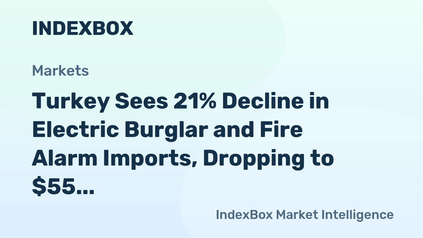 Turkey Sees 21% Decline in Electric Burglar and Fire Alarm Imports, Dropping to $55 Million in 2024 in Fire Protection Sector