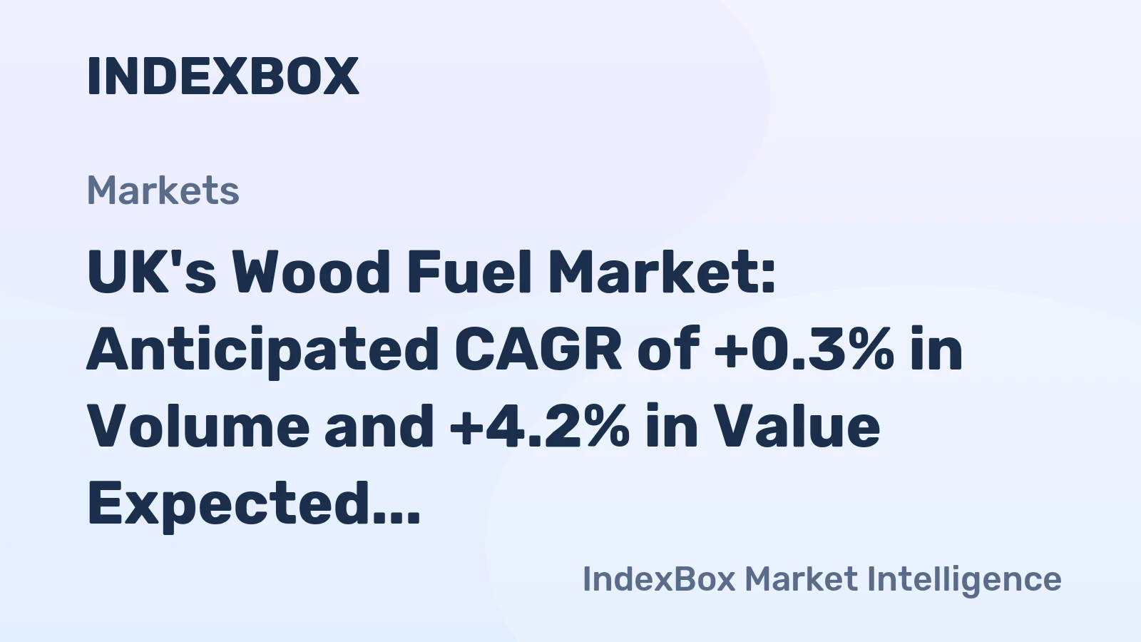 UK's Wood Fuel Market: Anticipated CAGR of +0.3% in Volume and +4.2% in Value Expected for 2024-2035