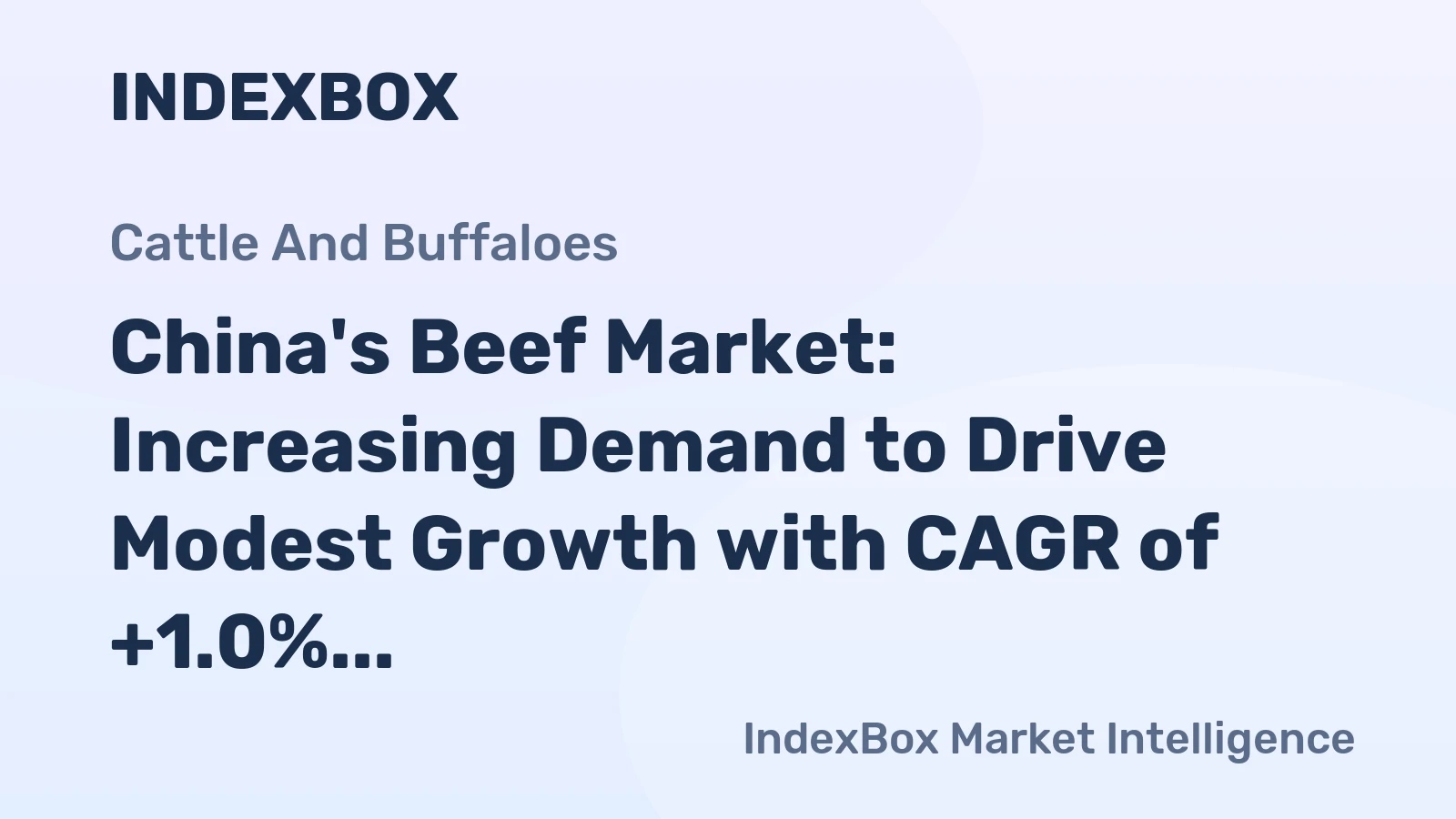 China's Beef Market: Increasing Demand to Drive Modest Growth with CAGR of +1.0%