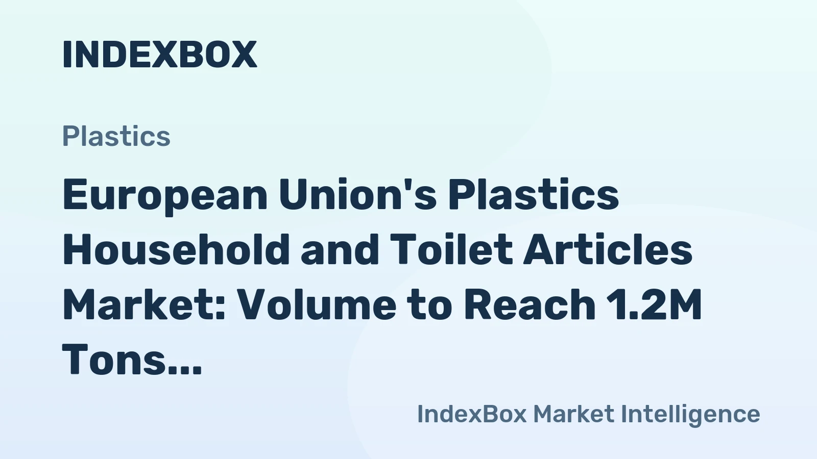 European Union's Plastics Household and Toilet Articles Market: Volume to Reach 1.2M Tons and Value to Hit $7B by 2035