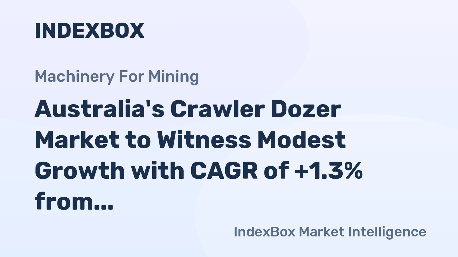 Australia's Crawler Dozer Market to Witness Modest Growth with CAGR of +1.3% from 2024 to 2035