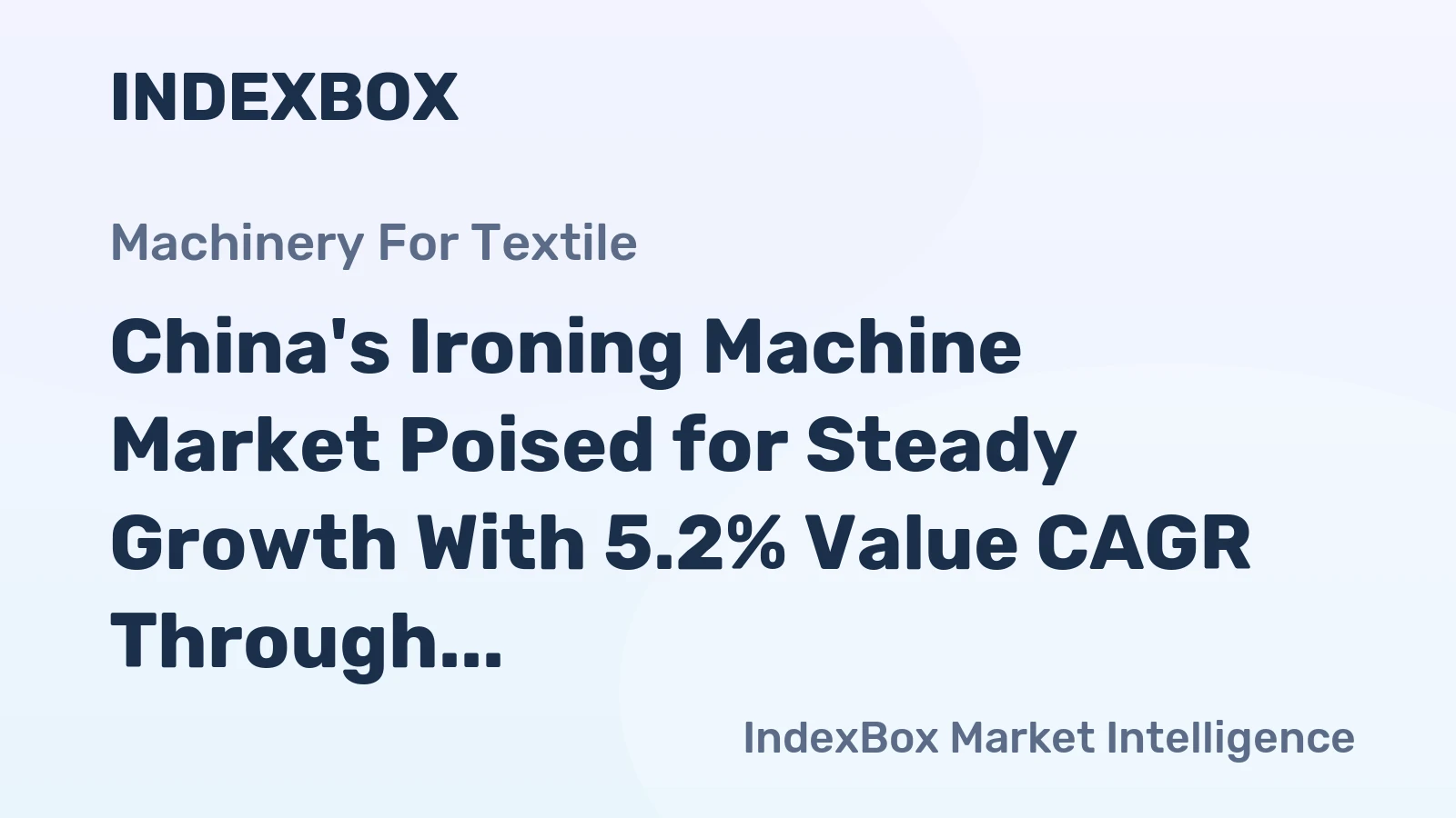 China's Ironing Machine Market Poised for Steady Growth With 5.2% Value CAGR Through 2035