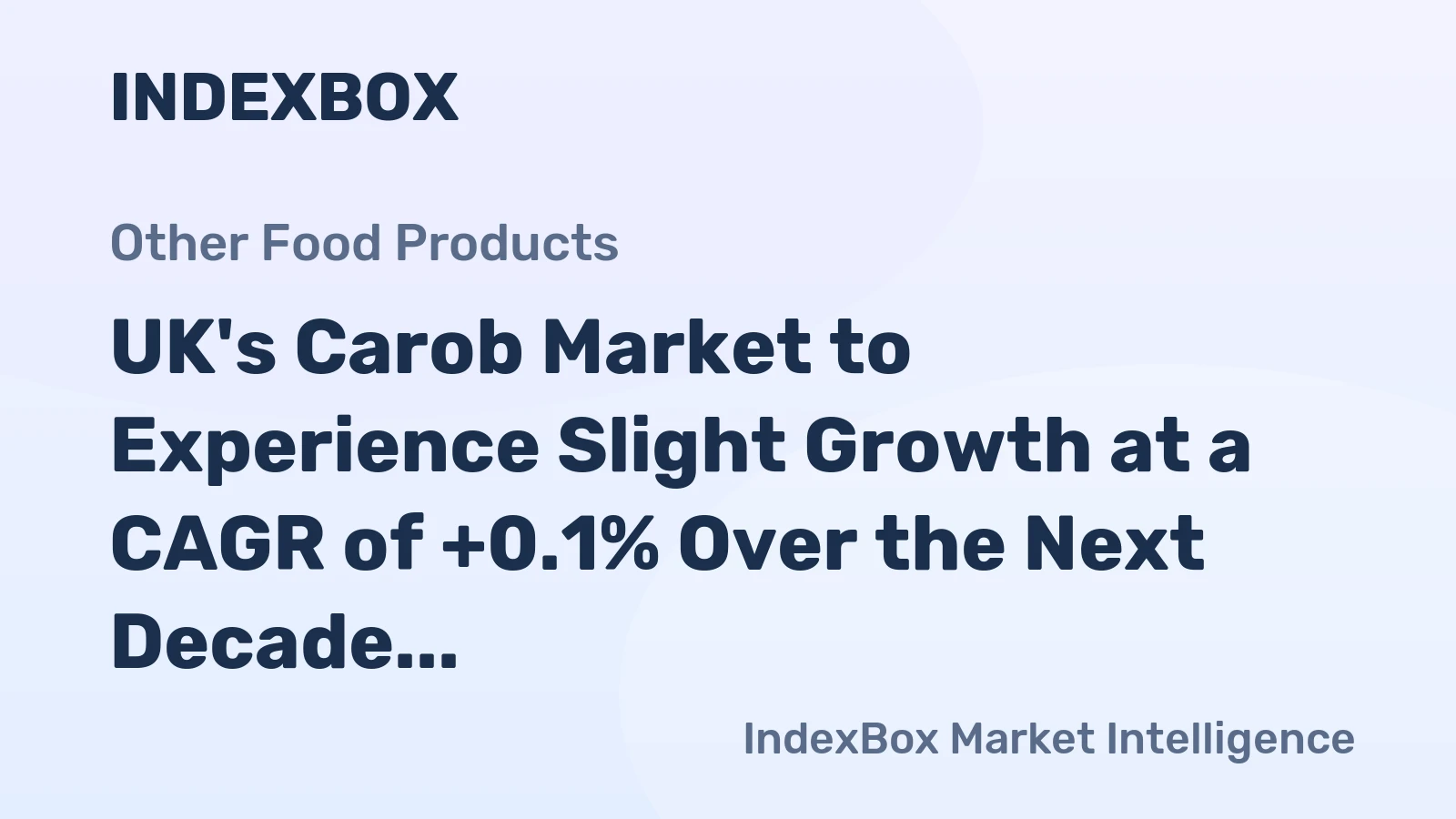 UK's Carob Market to Experience Slight Growth at a CAGR of +0.1% Over the Next Decade