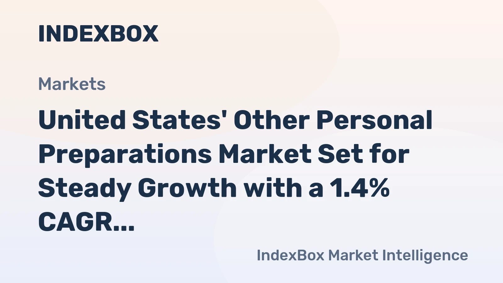 United States' Other Personal Preparations Market Set for Steady Growth with a 1.4% CAGR
